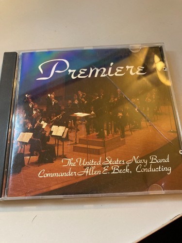 Premiere by The United States Navy Band (CD) RARE Allen E. Beck | eBay