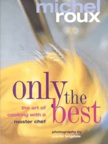 Michel Roux : only the best: the art of cooking with a FREE Shipping ...