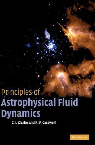 Principles of Astrophysical Fluid Dynamics by Cathie Clarke and Bob ...