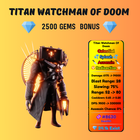 Titan Watchman Of Doom | Toilet Tower Defense | TTD | Units + 2500 Gems ...