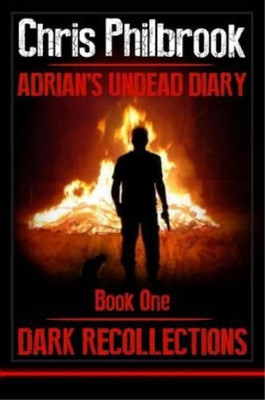 Chris Philbrook Dark Recollections (Poche) Adrian's Undead Diary | eBay