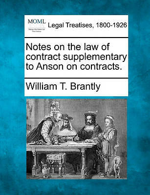 Notes on the Law of Contract Supplementary to Anson on Contracts. by ...