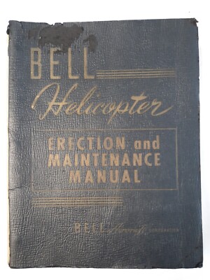 Bell Models YR-13/R-13B/HTL-1 & HTL-2 Helicopter Erection & Maintenance ...