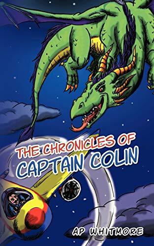 The Chronicles of Captain Colin By AP Whitmore 9781449012021| eBay