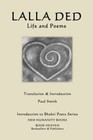 Lalla Ded - Life and Poems: Volume 5 (Introduction to Bhakti Poets ...