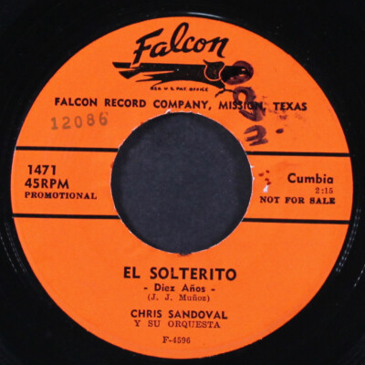 CHRIS SANDOVAL: el solterito / cosecha de mujeres FALCON 7" Single 45 ...
