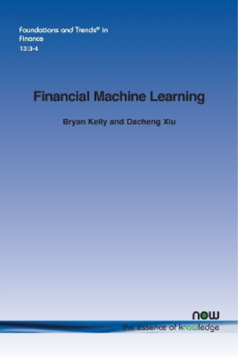 Bryan Kelly Dacheng Xiu Financial Machine Learning (Paperback) (UK IMPORT) 9781638282907 | eBay