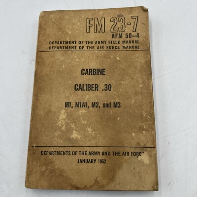 Vintage Department of The Army Field FM 23-7 AFM 50-4, Carbine caliber ...
