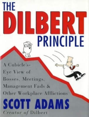 Dilbert: Business #1 The Dilbert Principle: A Cubicle's-Eye View of ...