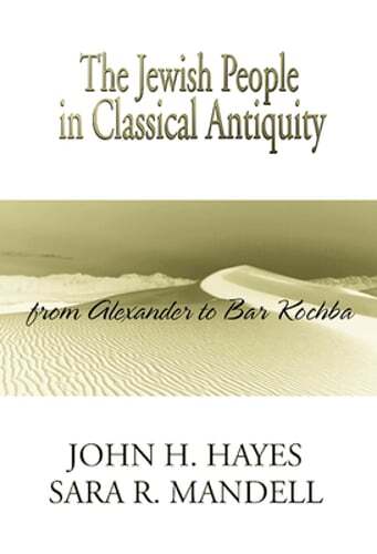 Jewish People in Classical Antiquity by John H Hayes: Used ...