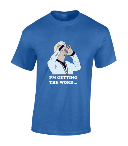 I'M GETTING THE WORD MENS T SHIRT FUNNY CLINTON PHOENIX PETER BAPTISTE ...
