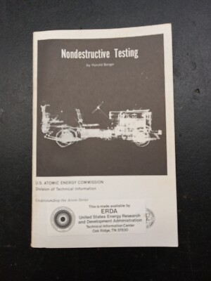 Nondestructive Testing by Harold Berger U.S. Atomic Energy Commission ...