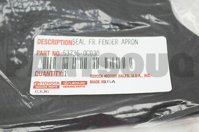 537360C030 Genuine Toyota SEAL, FRONT FENDER APRON, RH 53736-0C030 | eBay