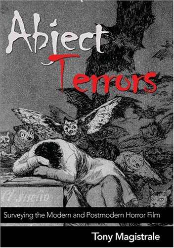 ABJECT TERRORS: SURVEYING THE MODERN AND POSTMODERN HORROR By Tony ...