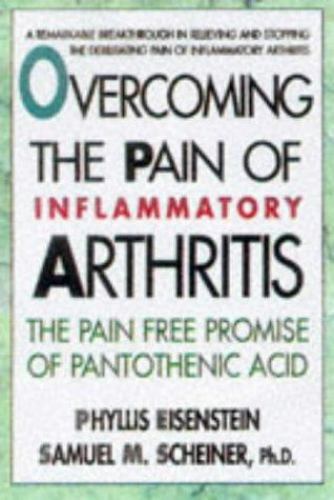 Overcoming the Pain of Inflammatory Arthritis : The Pain-Free Promise ...