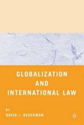 D. Bederman Globalization and International Law (Gebundene Ausgabe) (US ...