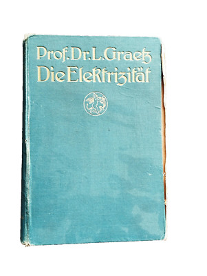 Antikbuch Dr. Graetz "Die Elektrizität" | eBay.de