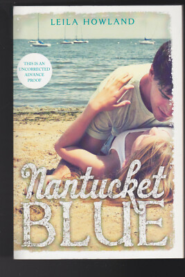 Nantucket Blue: A Novel by Leila Howland Paperback ARC Advanced Copy LN ...
