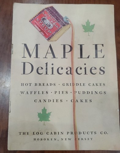 Maple Delicacies Vtg 1929 Cookbook Booklet Log Cabin Syrup | eBay