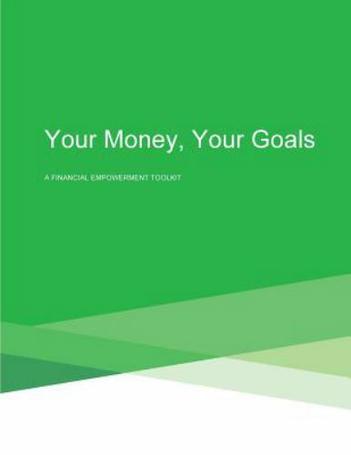 Your Money, Your Goals: a Financial Empowerment Toolkit by Consumer ...