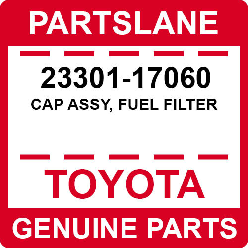 23301-17060 Toyota OEM Genuine CAP ASSY, FUEL FILTER | eBay