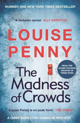 The Maddness of Crowds (Chief Inspector Gamache Novel Book 17) by Penny ...