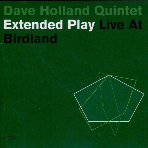 DAVE HOLLAND QUINTET extended play LIVE AT BIRDLAND 2001 / 2 CD | eBay