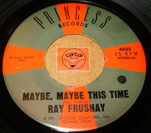 RAY FRUSHAY - MAYBE THIS TIME - IF I COULD WRITE / LISTEN - ROCK N ROLL ...