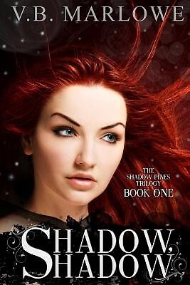 Shadow, Shadow: Book One of the Shadow Pines Trilogy by Marlowe, V. B ...