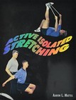 Active Isolated Stretching - Paperback By Aaron L. Mattes - GOOD ...