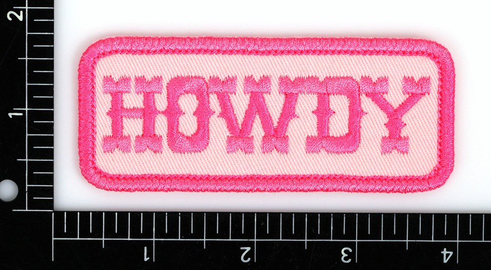Howdy Embroidered Patch Light Pink/Hot Pink Iron-On Sew-On Shirt Hat ...