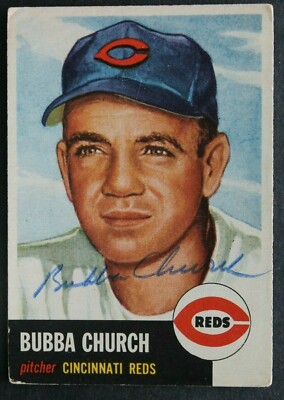 Bubba Church (d.2001) Reds Autographed 1953 Topps #47 Signed Vintage ...