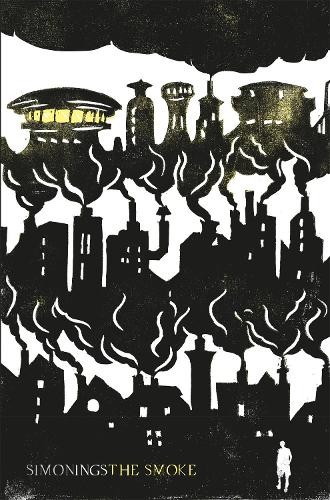 Simon Ings The Smoke (Tascabile) 9780575120105 | eBay