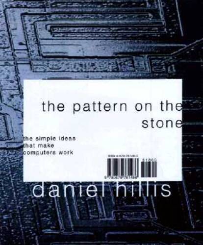 The Pattern On The Stone: The Simple Ideas That Make Computers Work ...