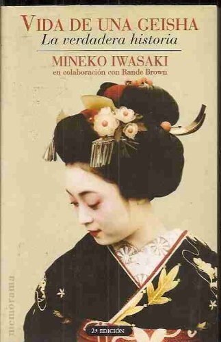 VIDA DE UNA GEISHA (Spanish Edition) by Iwasaki 9788466608756 | eBay