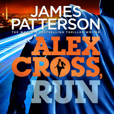 Alex Cross, Run: (Alex Cross 20) by James Patterson (Audio CD, 2013 ...