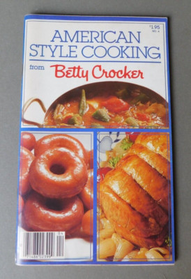 Betty Crocker: American Style Cooking - 1984 cookbook | eBay