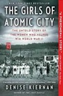 The Girls of Atomic City: The Untold Story - Paperback, by Kiernan ...