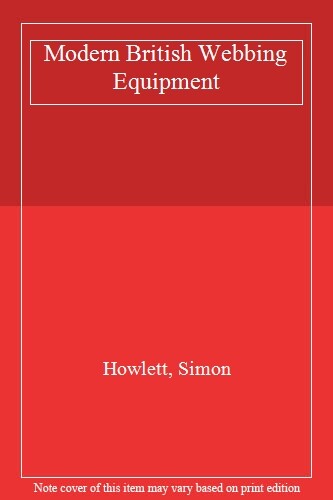 Modern British Webbing Equipment, Howlett, Simon 9781847971401 Free ...
