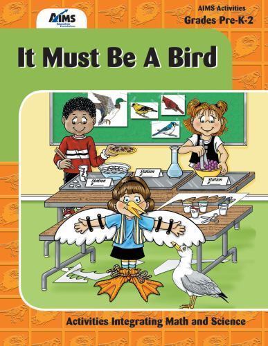 It Must Be a Bird : Activities Integrating Math and Science by unknown ...