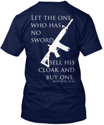 ASP Luke 22:36 T-Shirt Made in the USA Size S to 5XL | eBay