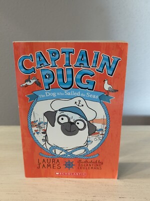 Captain Pug The Dog Who Sailed the Seas By Laura James Paperback, 2016 ...