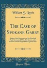 The Case of Spokane Garry: Being a Brief Statement | eBay