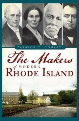 Patrick T. Conley The Makers of Modern Rhode Island (Poche) | eBay