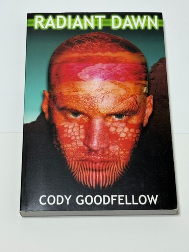 Radiant Dawn by Cody Goodfellow (2000, TPB Perilous Press ) First ...