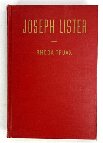 Joseph Lister Father Of Modern Surgery By Rhoda Truax 1944 Vintage ...