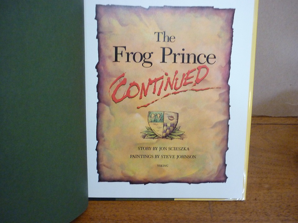 Jon Scieszka. The Frog Prince Continued. 3rd ptg. 1991. Near fine in ...