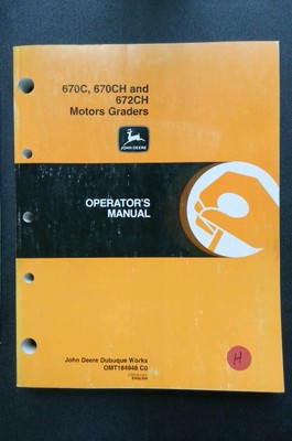 John Deere 670C 670CH 672CH Motors Graders Operator's Manual OMT184948 ...