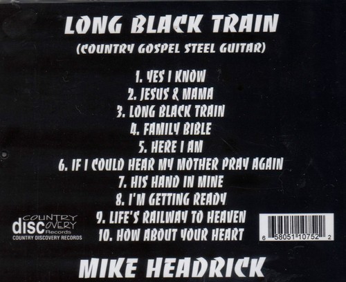 MIKE HEADRICK CD "LONG BLACK TRAIN Pedal Steel Country Gospel GREAT ...