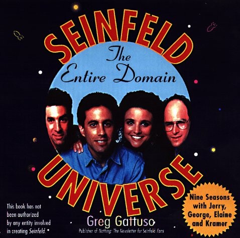 THE SEINFELD UNIVERSE: THE ENTIRE DOMAIN By Greg Gattuso **Mint ...